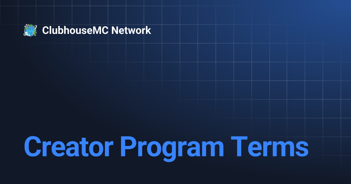 Creator Program Terms | ClubhouseMC Network